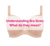 Understanding Bra Sizes... - Curvy